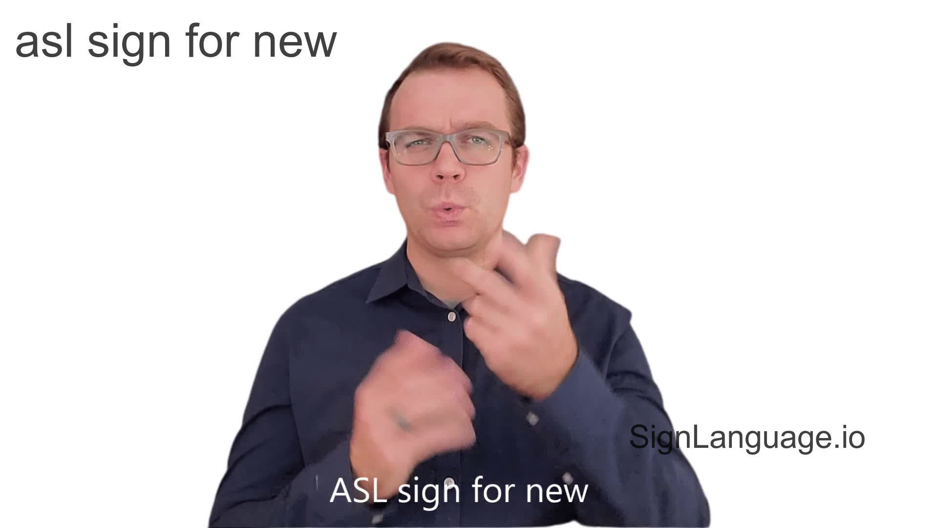 asl sign for new in ASL - Example # 1 - American Sign Language