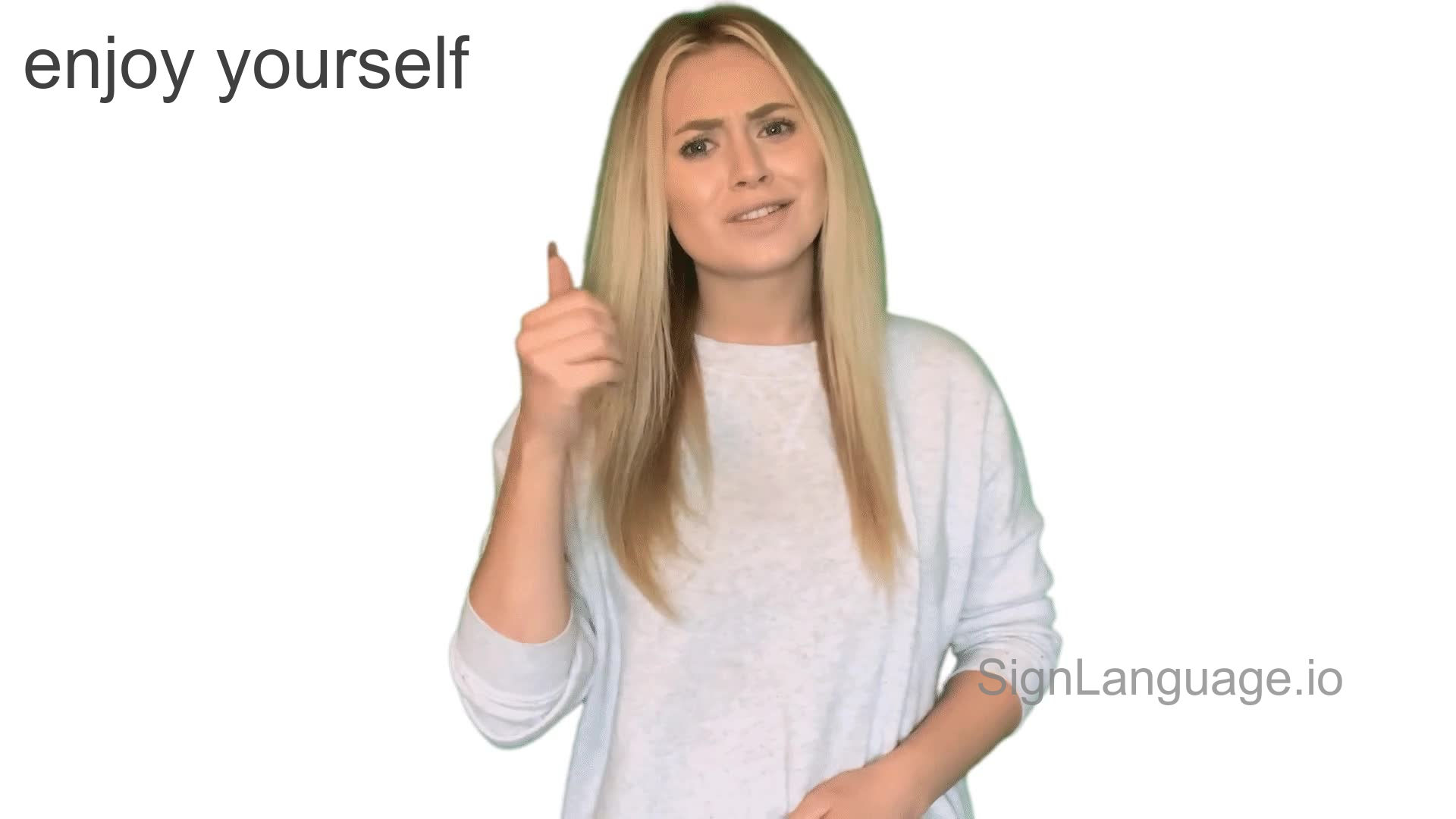 enjoy yourself in ASL - Example # 2 - American Sign Language