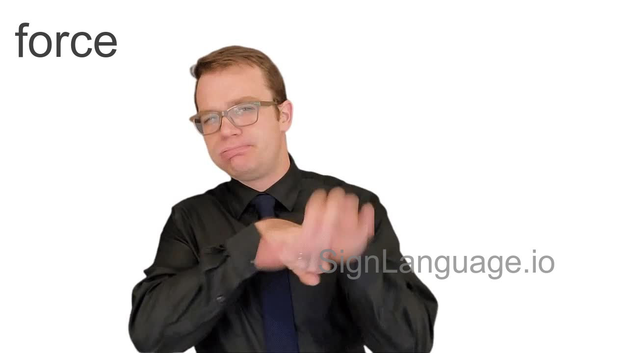 force in ASL - Example # 3 - American Sign Language