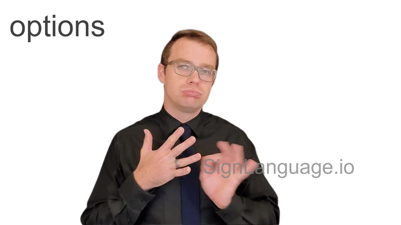 options in ASL - Example # 6 - American Sign Language