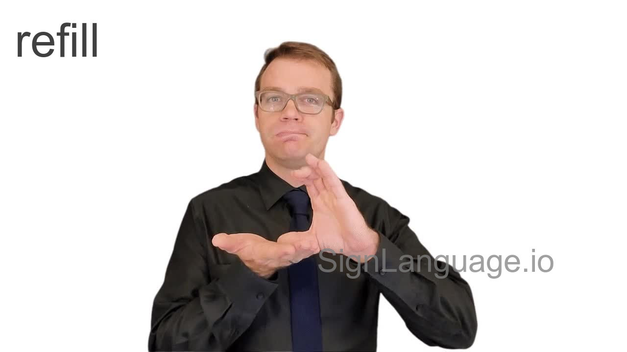 refill in ASL - Example # 3 - American Sign Language