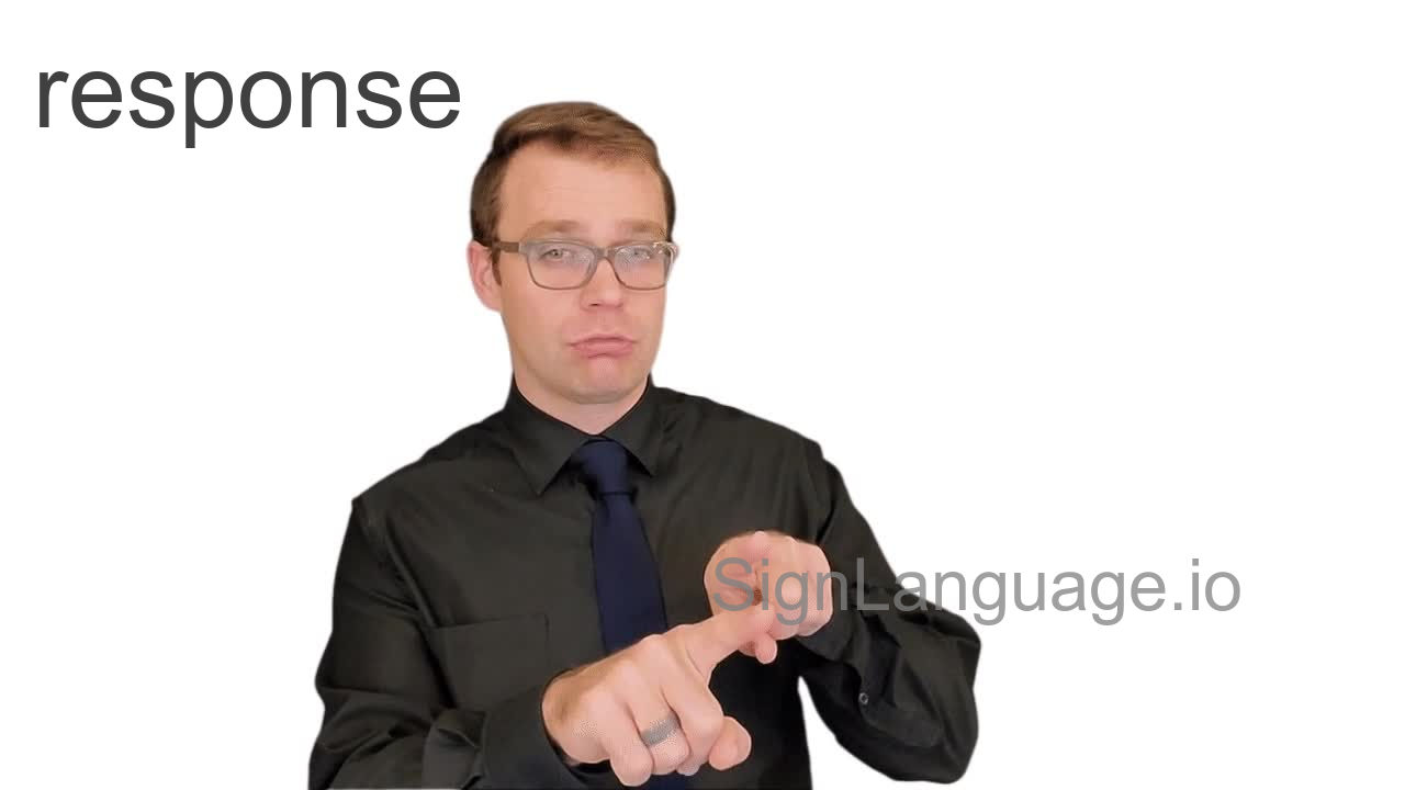 response in ASL - Example # 2 - American Sign Language