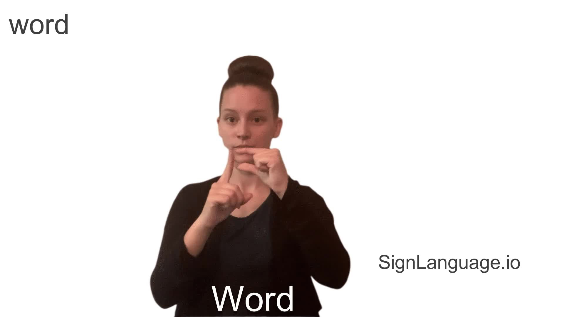 word in ASL - Example # 1 - American Sign Language